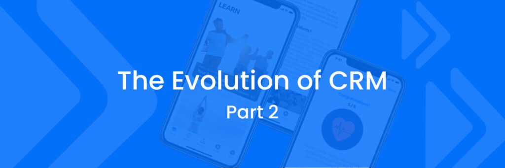 The Evolution of Customer Relationship Managers (Part 2) | Hussle